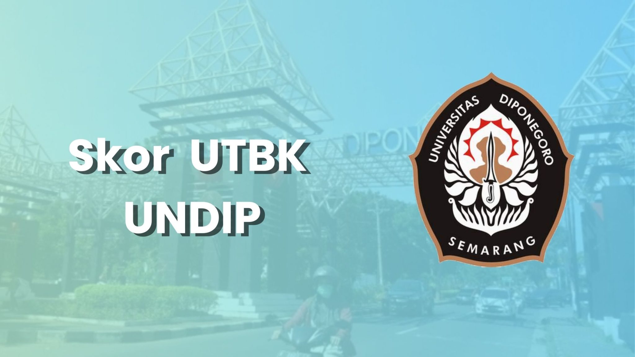 Daftar Skor UTBK UNDIP Yang Aman Di Tahun 2025 | Irhanhisyam.com